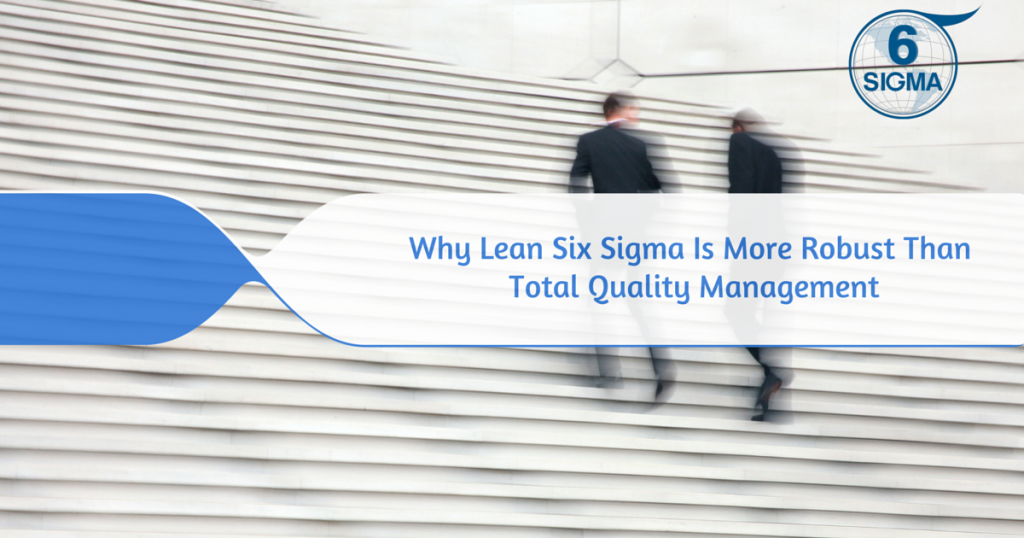 Blog: Which is Better Lean Six Sigma and TQM? | 6 Sigma